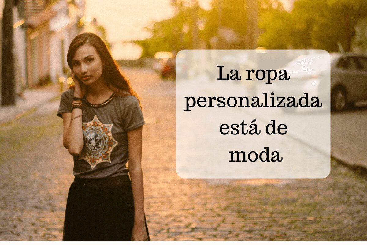 La ropa personalizada está de moda - La Mami Novata