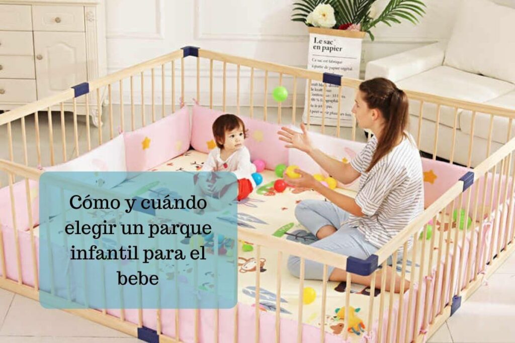 Cómo y cuándo elegir un parque infantil para el bebe - La Mami Novata